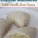 Starbucks Petite Vanilla Bean Scones Recipe - Saving Dollars and Sense
