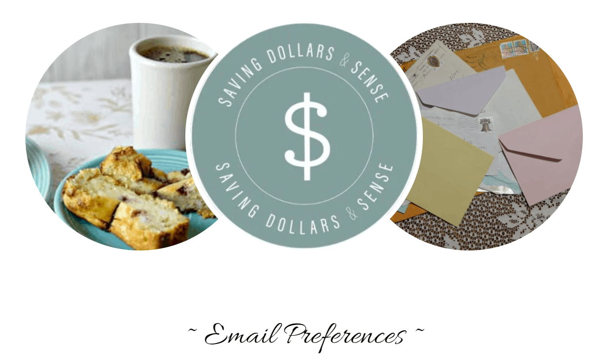 Email Newsletter Preferences - Saving Dollars and Sense